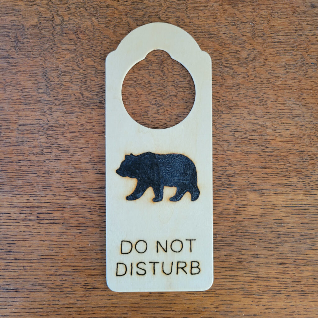 Do Not Disturb Bear - Wooden Door Hanger -Solar Wood Burning - SunFunArt
